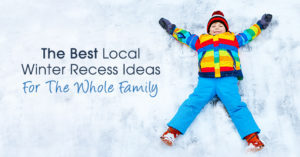 Long Island Winter Recess Activities for All Ages
